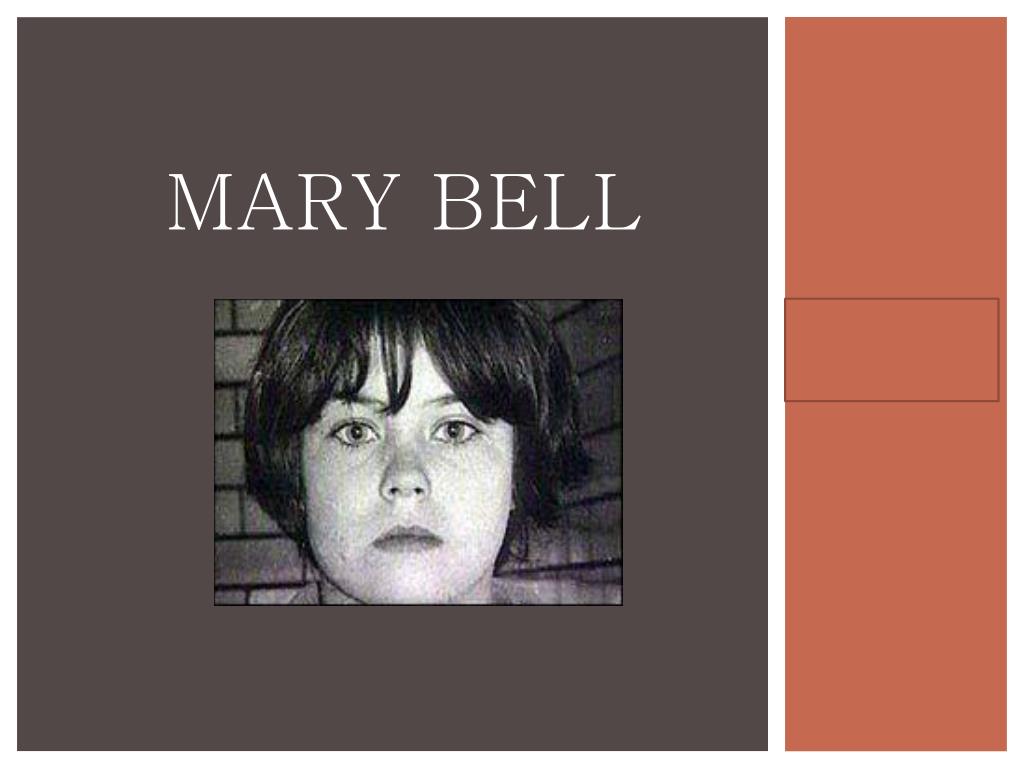 PPT - Mary Bell PowerPoint Presentation, free download - ID:2774727