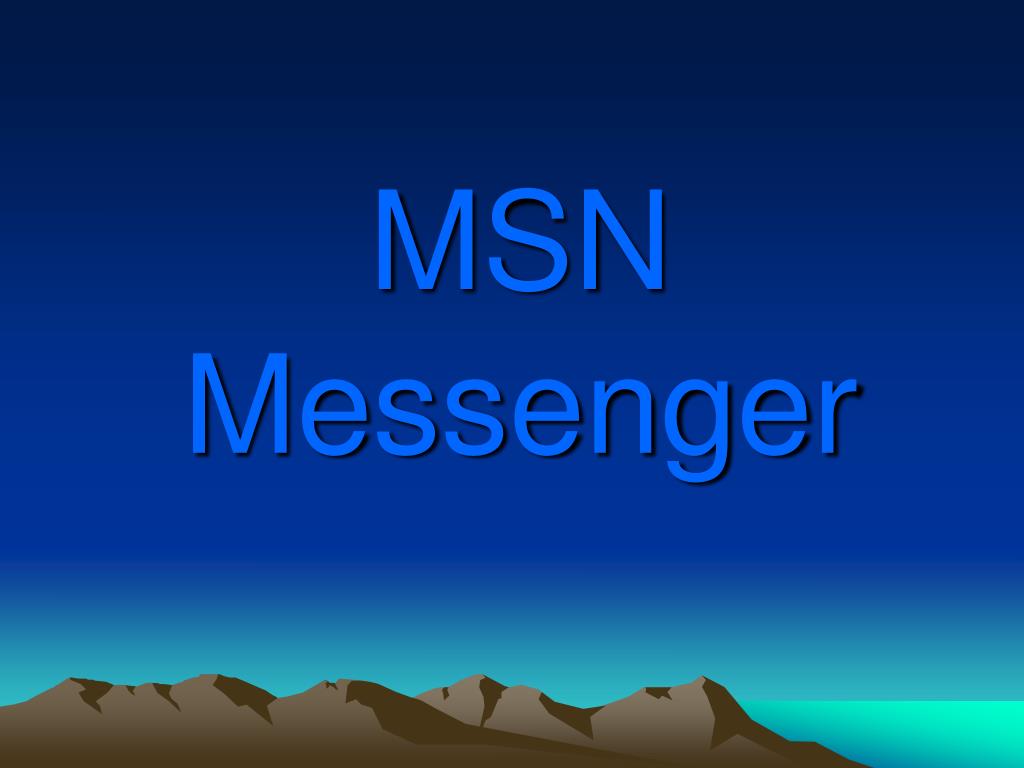 PPT - MSN Messenger PowerPoint Presentation, free download - ID:2774916