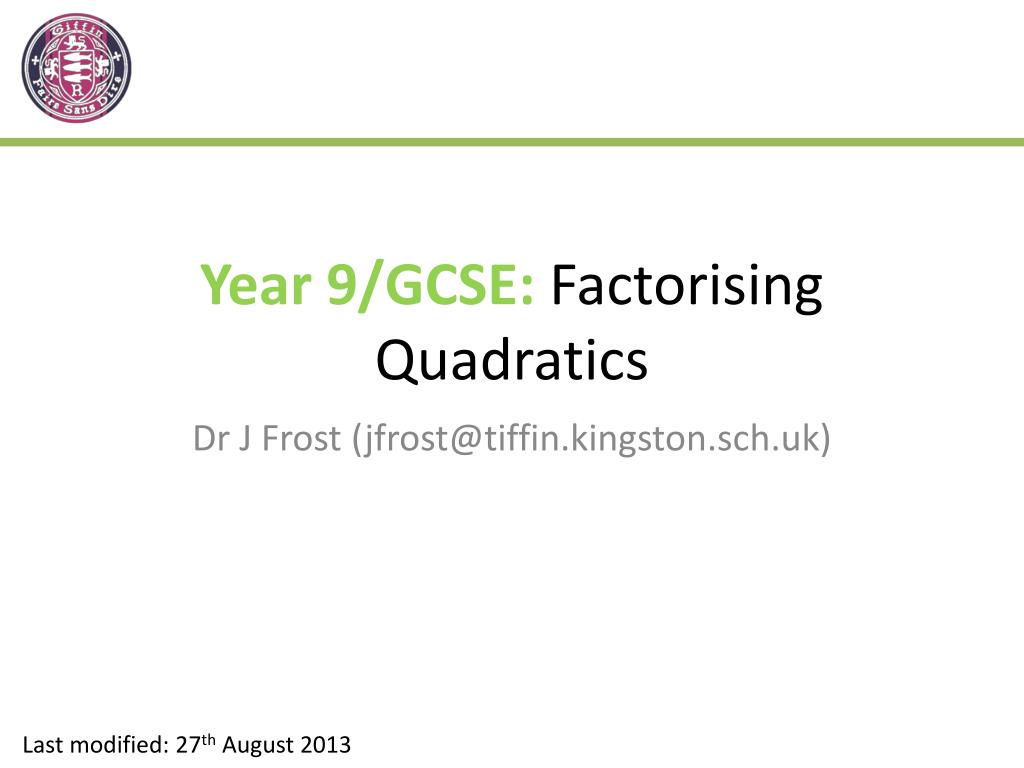 PPT - Year 9/GCSE: Factorising Quadratics PowerPoint Presentation, free ...