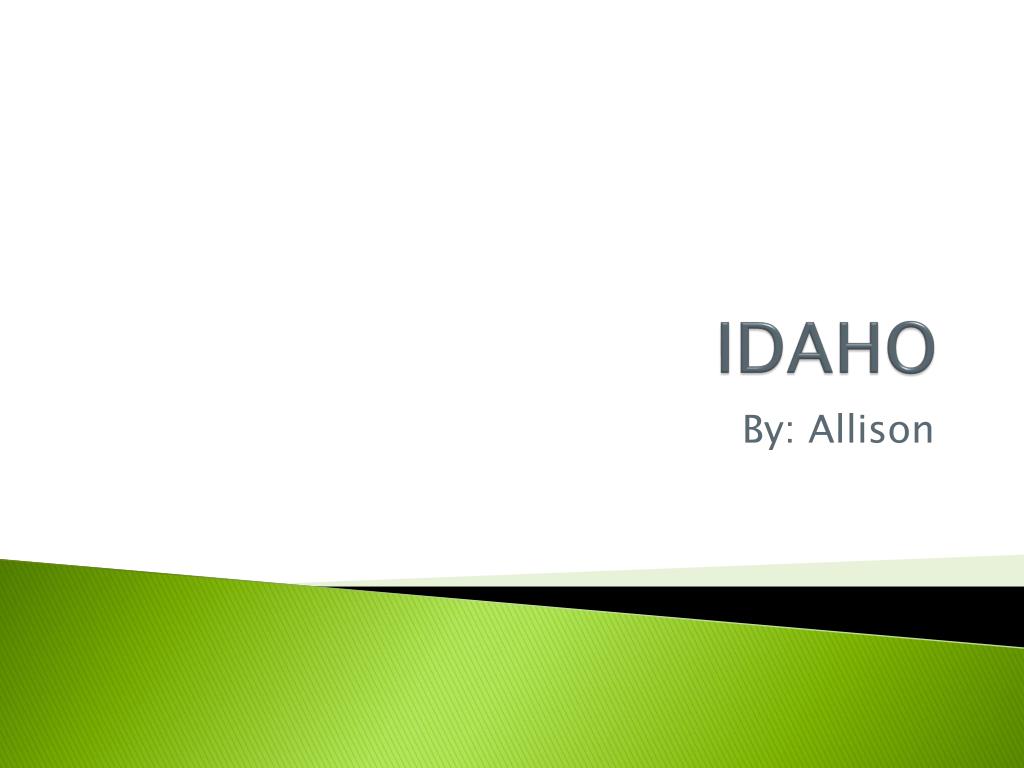 PPT - IDAHO PowerPoint Presentation, free download - ID:2776706