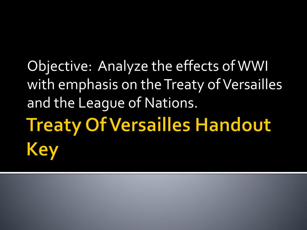PPT - Treaty Of Versailles Handout Key PowerPoint Presentation, free ...