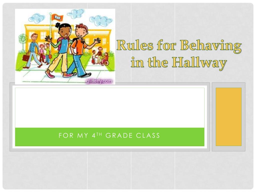 PPT - Rules for Behaving in the Hallway PowerPoint Presentation, free ...