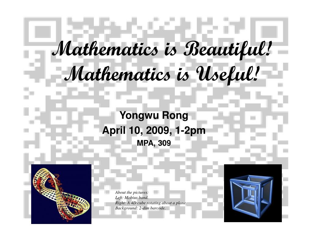 PPT - Mathematics is Beautiful! Mathematics is Useful! PowerPoint ...