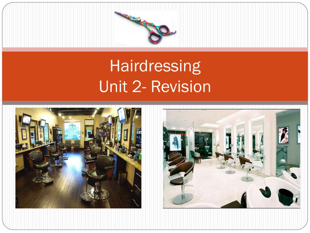 PPT - Hairdressing Unit 2- Revision PowerPoint Presentation, free ...