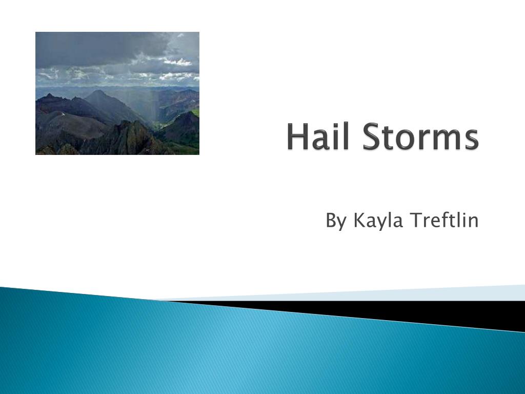 PPT - Hail Storms PowerPoint Presentation, free download - ID:2778582