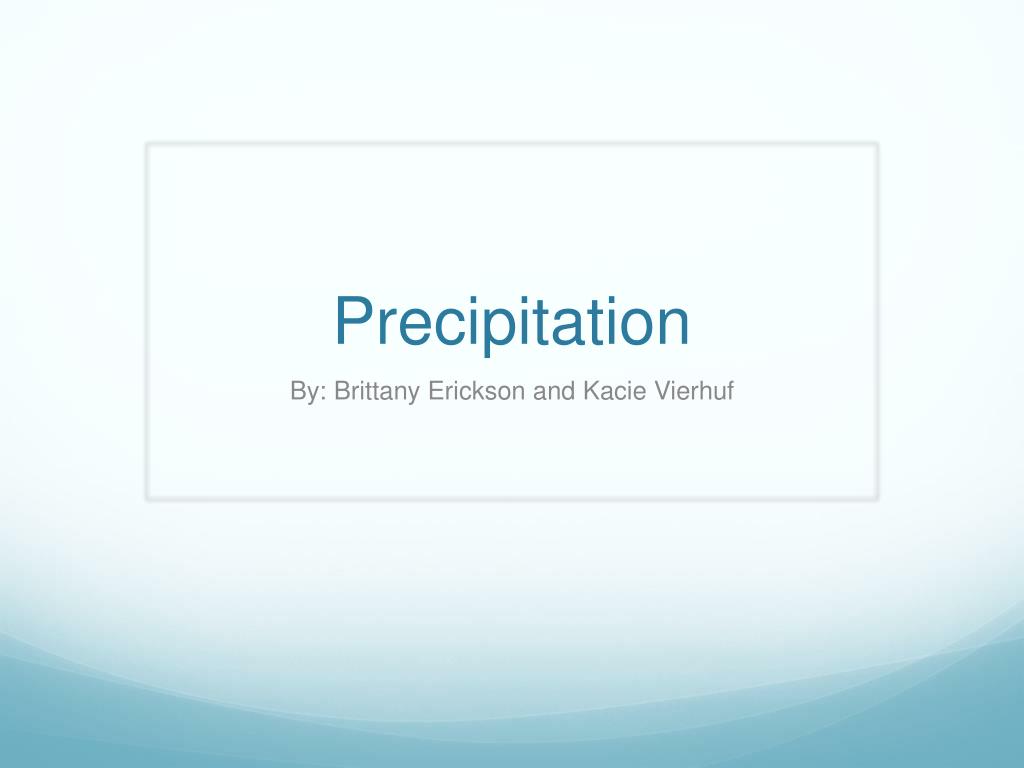 PPT - Precipitation PowerPoint Presentation, free download - ID:2778625