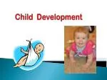 PPT - Child Development PowerPoint Presentation, free download - ID:724605
