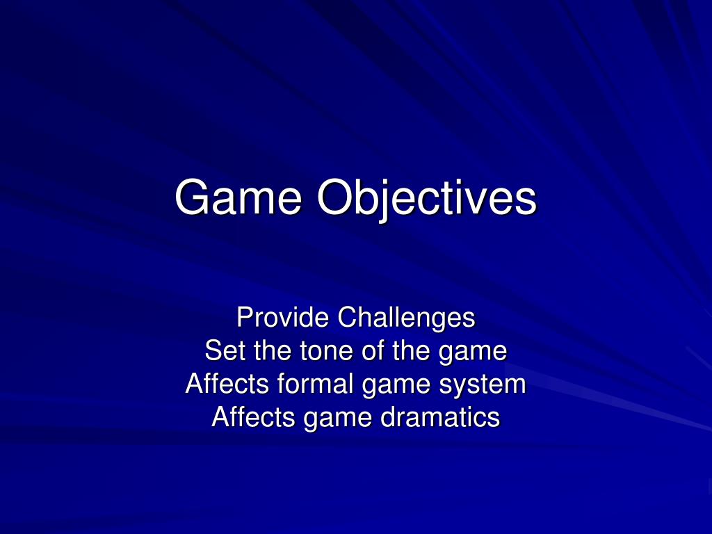 PPT - Game Objectives PowerPoint Presentation, free download - ID:2780631