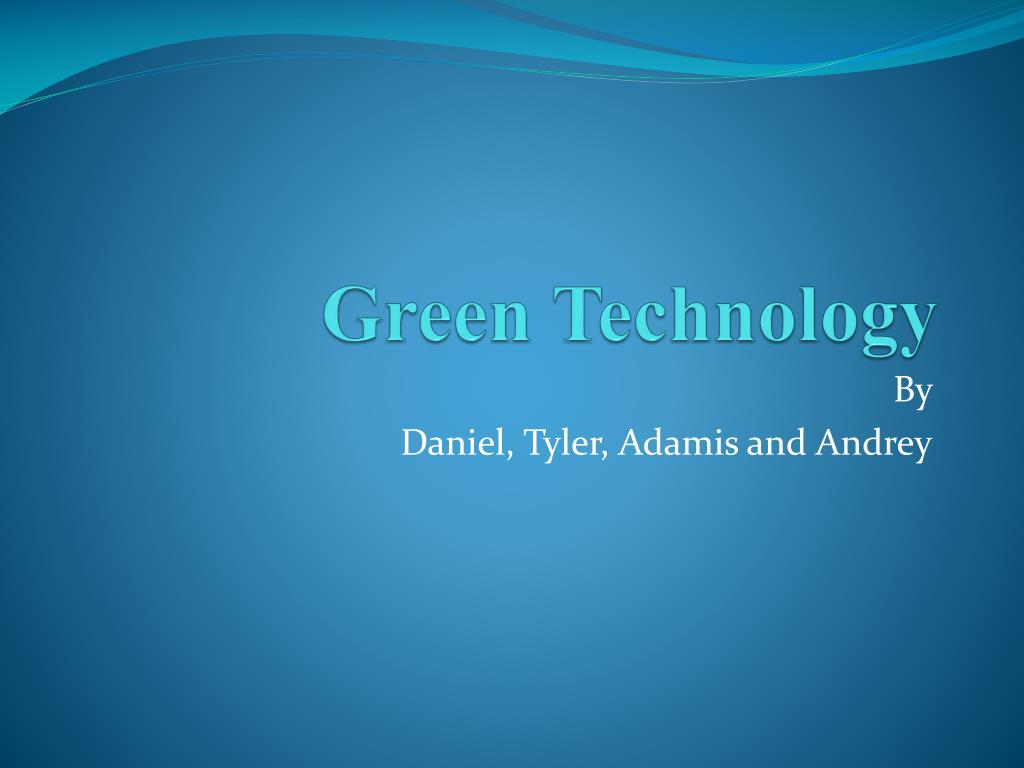 PPT - Green Technology PowerPoint Presentation, free download - ID:2780865