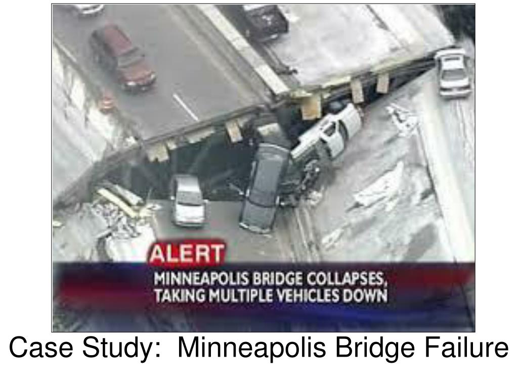 PPT - Case Study: Minneapolis Bridge Failure PowerPoint Presentation ...