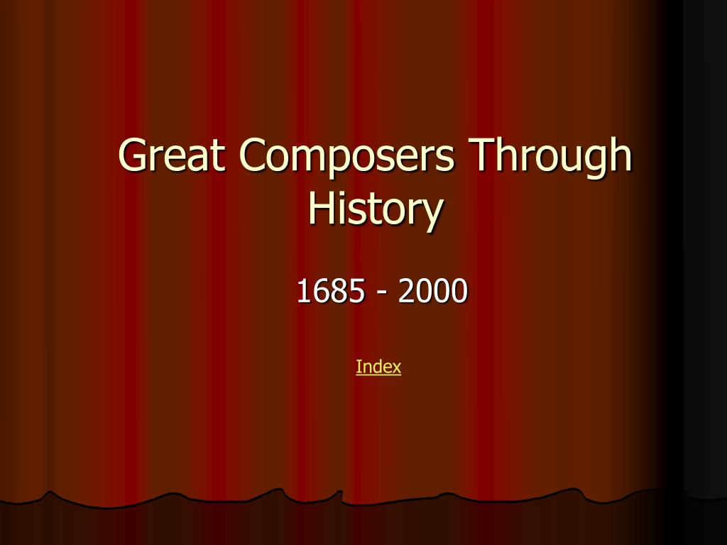 PPT - Great Composers Through History PowerPoint Presentation, free ...