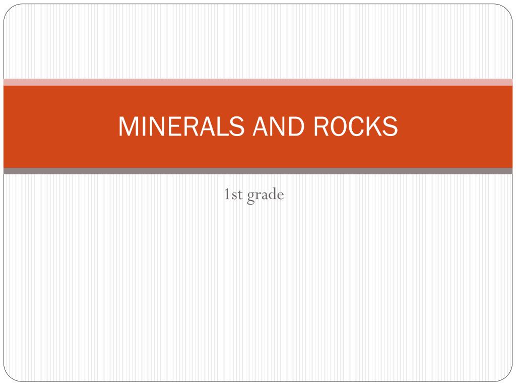PPT - Understanding Minerals and Rocks: A 1st Grade Guide to Earth's ...