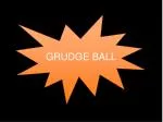PPT - GRUDGE BALL Review PowerPoint Presentation, free download - ID ...