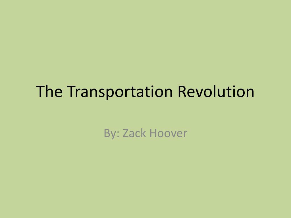 PPT - Pioneers of the Transportation Revolution PowerPoint Presentation ...