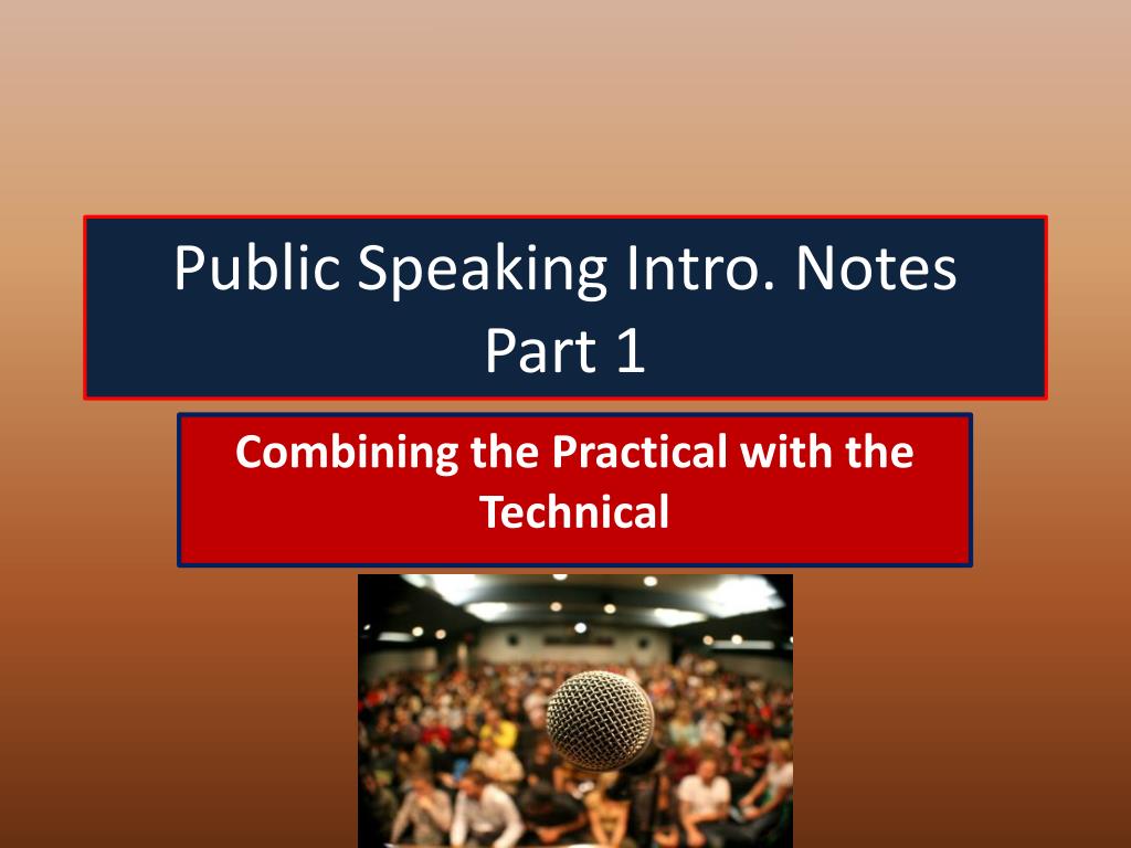 PPT - Public Speaking Intro. Notes Part 1 PowerPoint Presentation, free ...