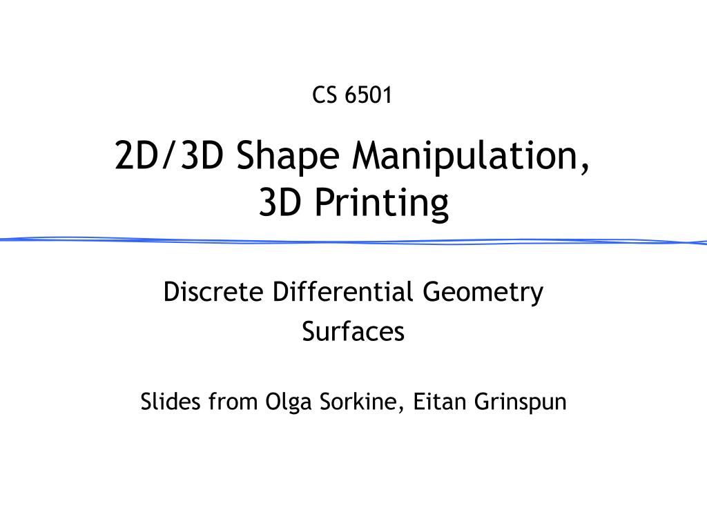 PPT - 2D/3D Shape Manipulation, 3D Printing PowerPoint Presentation ...
