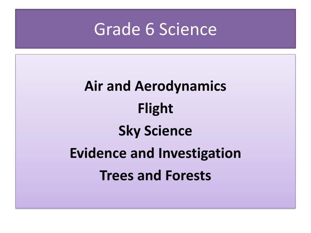 PPT - Grade 6 Science PowerPoint Presentation, free download - ID:2785827