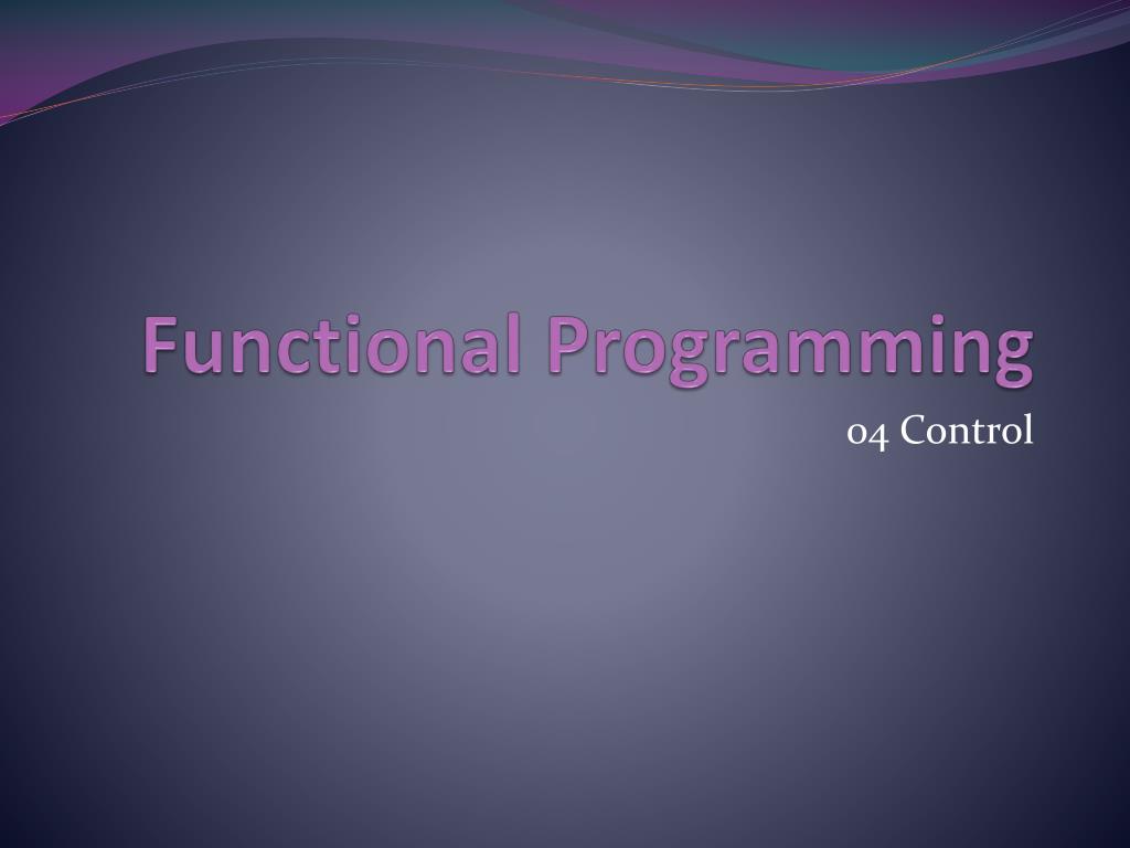 PPT - Functional Programming PowerPoint Presentation, free download ...