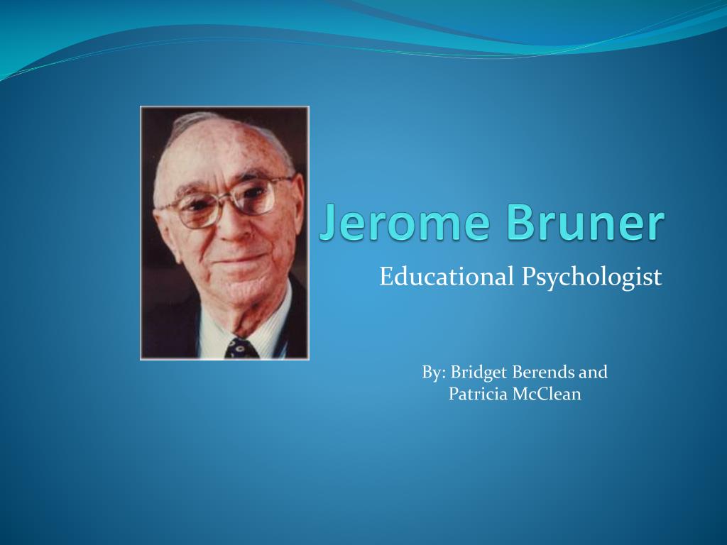 PPT - Jerome Bruner PowerPoint Presentation, free download - ID:2786705
