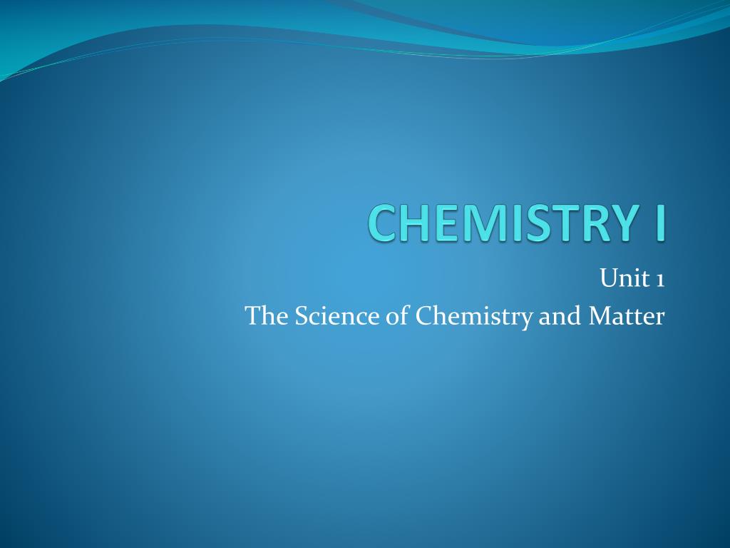 PPT - CHEMISTRY I PowerPoint Presentation, free download - ID:2786732