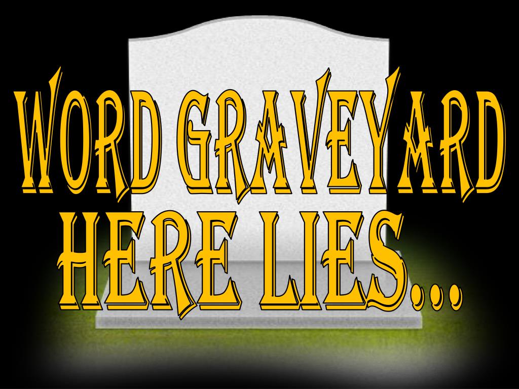PPT - Word Graveyard PowerPoint Presentation, free download - ID:2787152