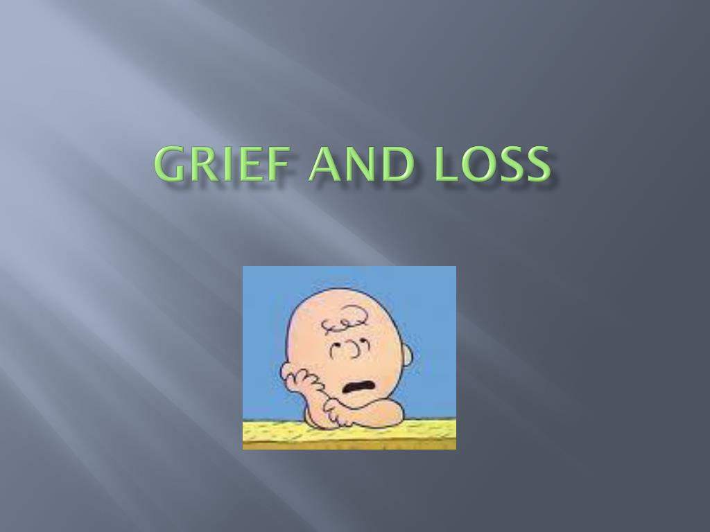 PPT - Grief and loss PowerPoint Presentation, free download - ID:2787215