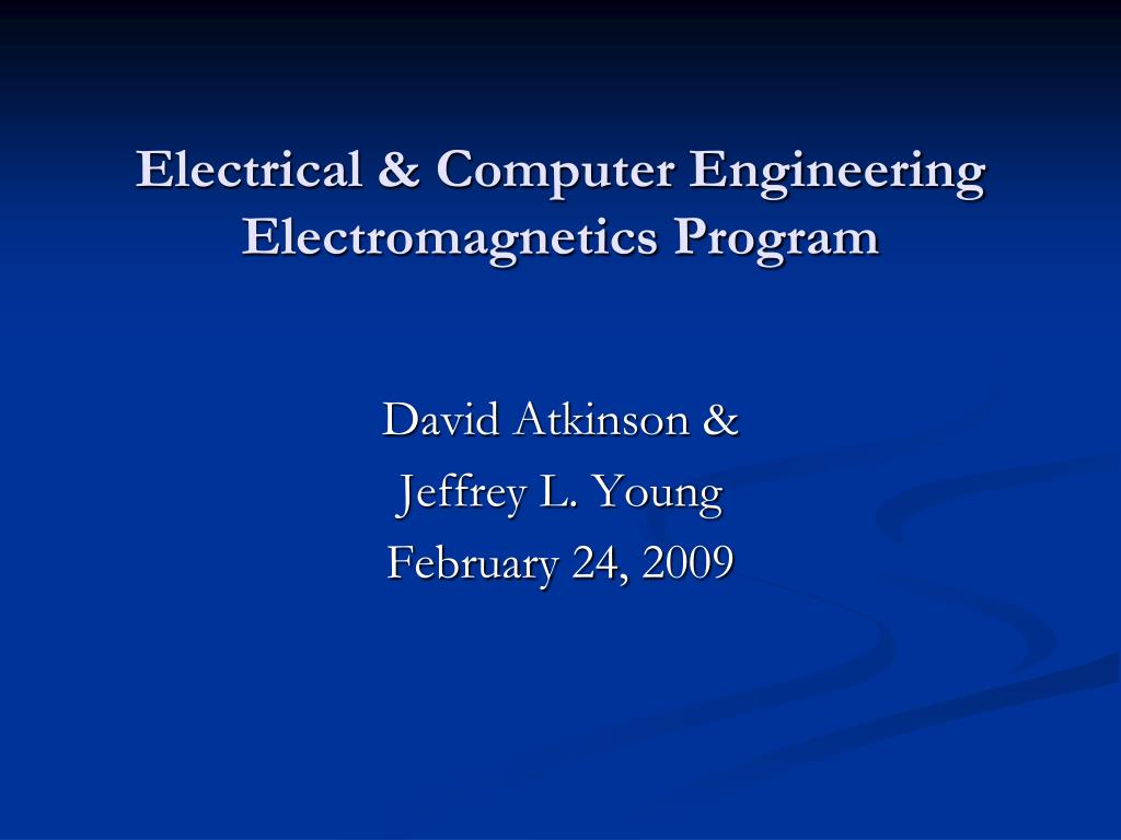 PPT - Electrical & Computer Engineering Electromagnetics Program ...