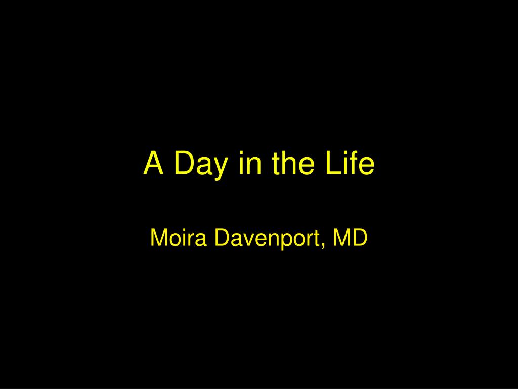PPT - A Day in the Life PowerPoint Presentation, free download - ID:2787442