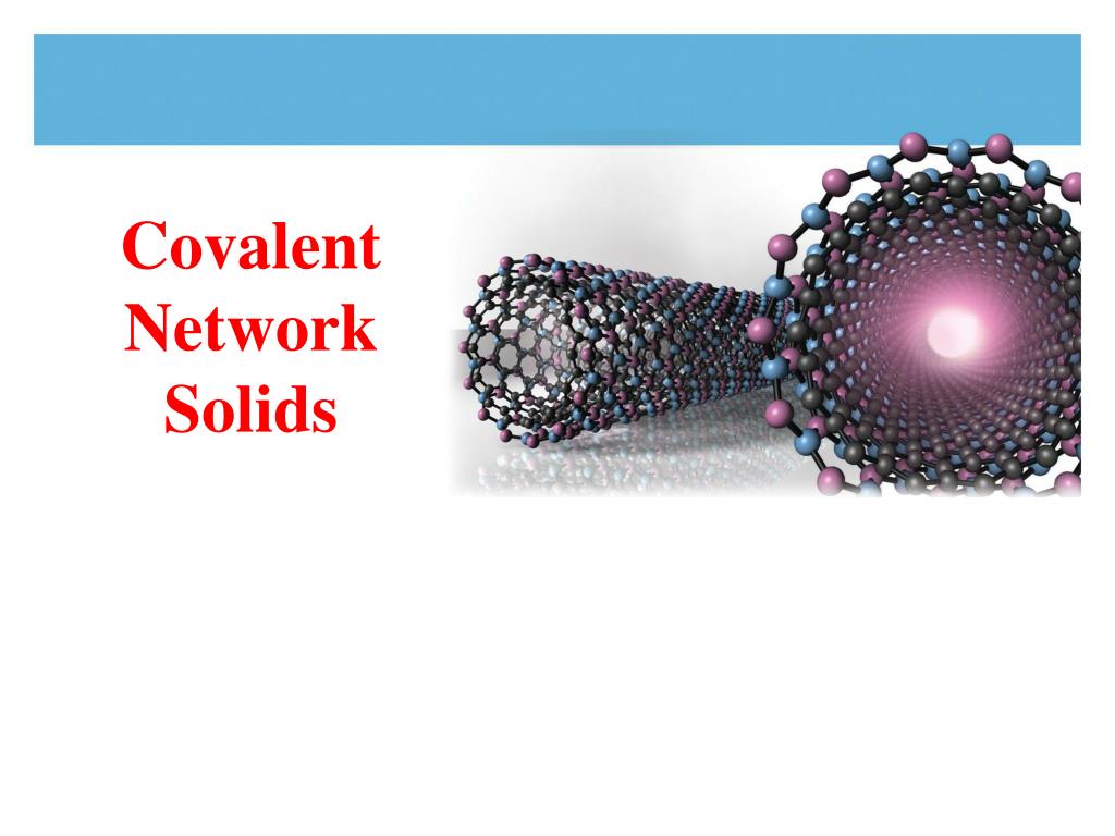 PPT - Covalent Network Solids PowerPoint Presentation, free download ...
