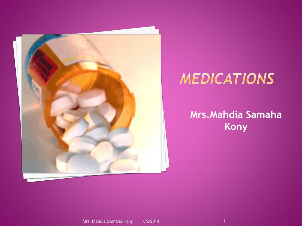 PPT - Medications PowerPoint Presentation, free download - ID:2788114