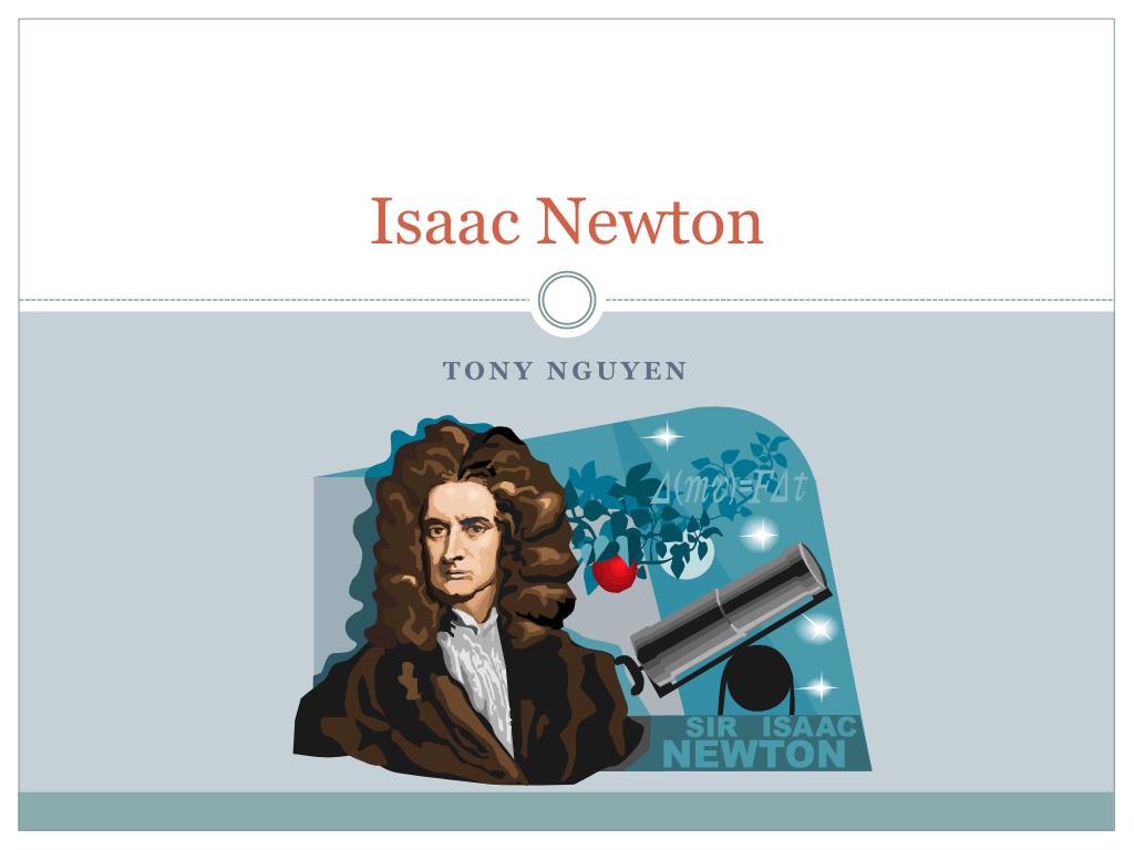 PPT - Isaac Newton PowerPoint Presentation, free download - ID:2788738