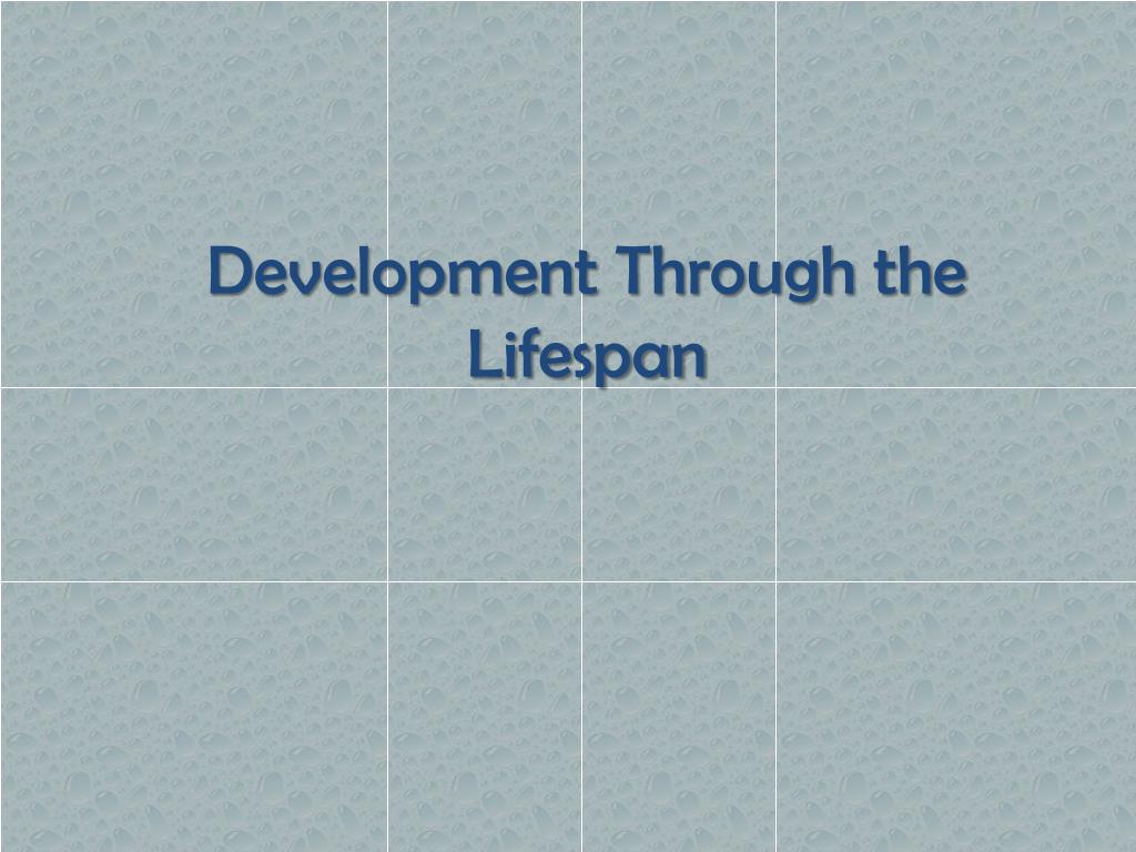 PPT - Development Through the Lifespan PowerPoint Presentation, free ...