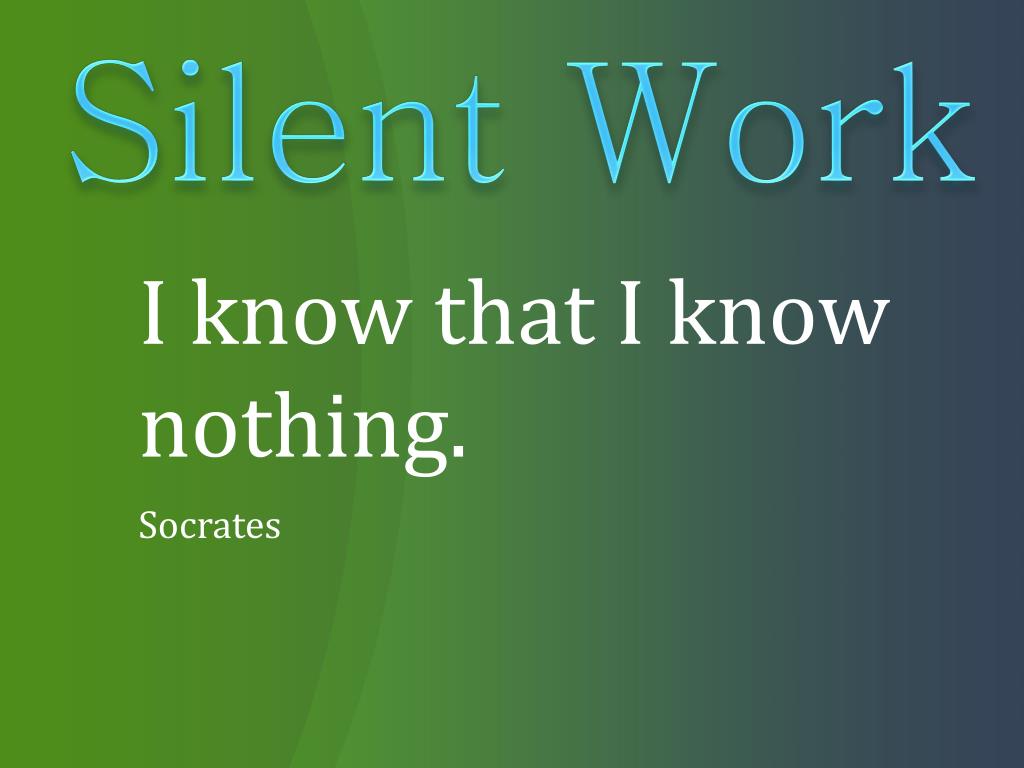 PPT - Silent Work PowerPoint Presentation, free download - ID:2789925