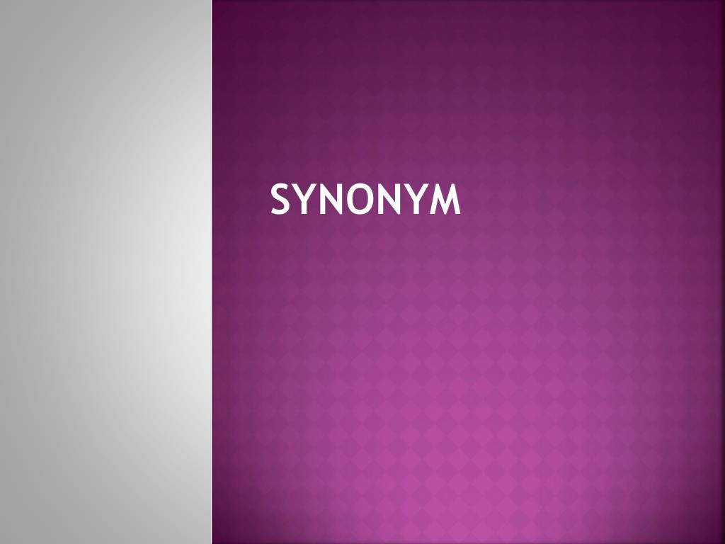PPT - Synonym PowerPoint Presentation, free download - ID:2790375