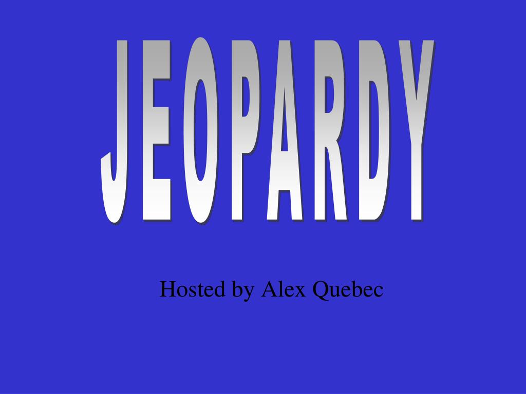 PPT - Hosted by Alex Quebec PowerPoint Presentation, free download - ID ...