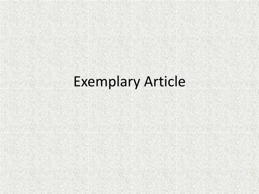 PPT - Exemplary Article PowerPoint Presentation, free download - ID:2791261