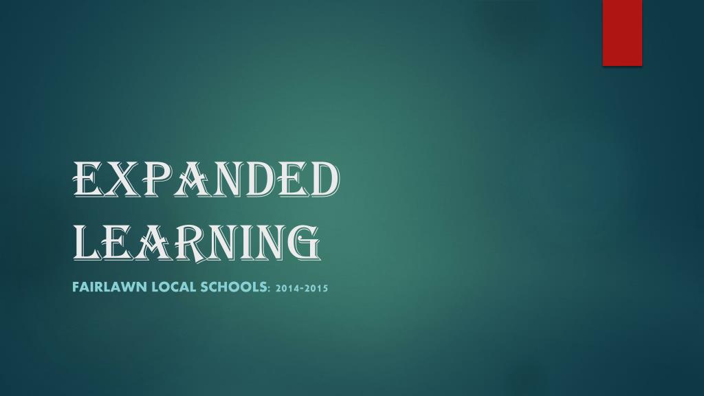 PPT - Expanded Learning PowerPoint Presentation, free download - ID:2791364