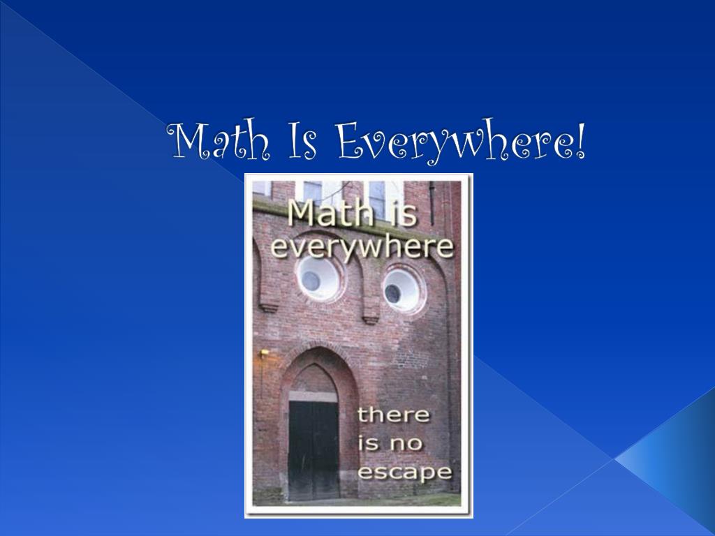 PPT - Math Is Everywhere! PowerPoint Presentation, free download - ID ...