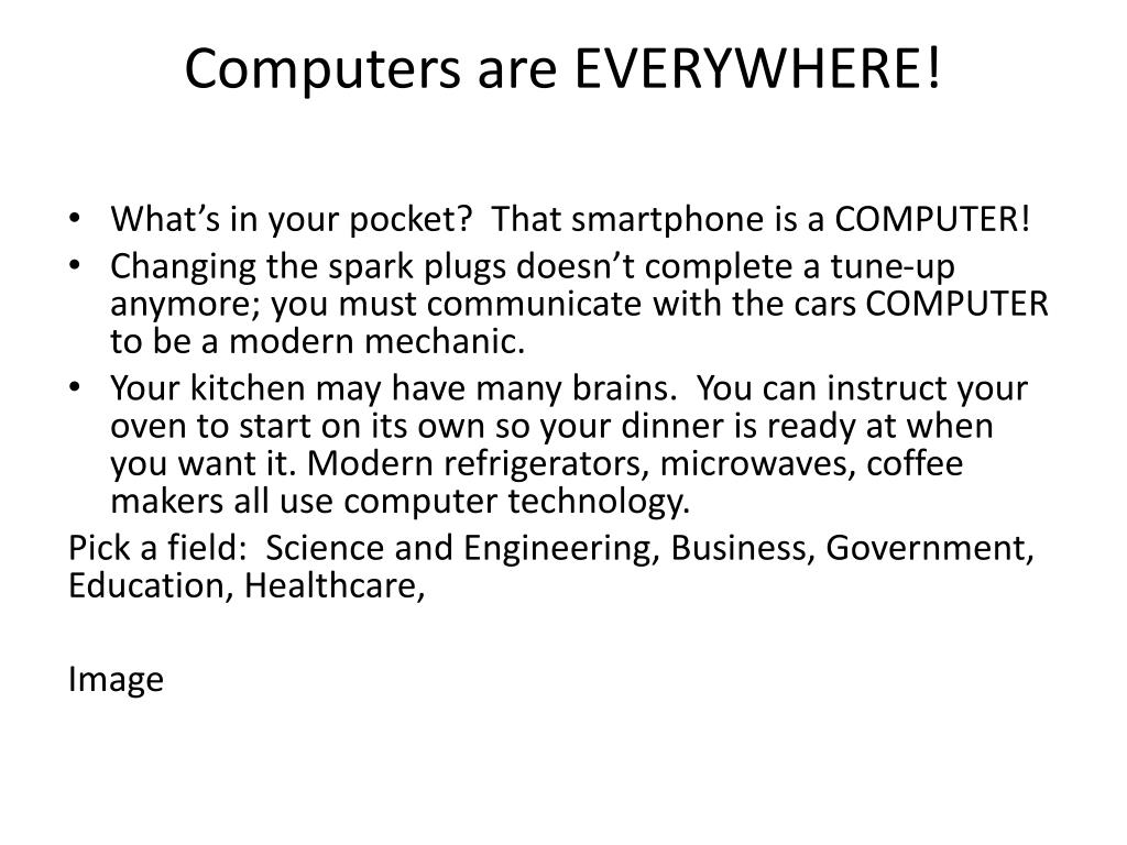 PPT - Computers are EVERYWHERE! PowerPoint Presentation, free download ...