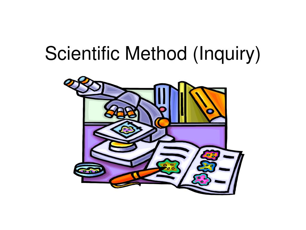 PPT - Scientific Method (Inquiry) PowerPoint Presentation, free ...