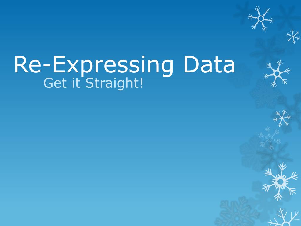 PPT - Re-Expressing Data PowerPoint Presentation, free download - ID ...