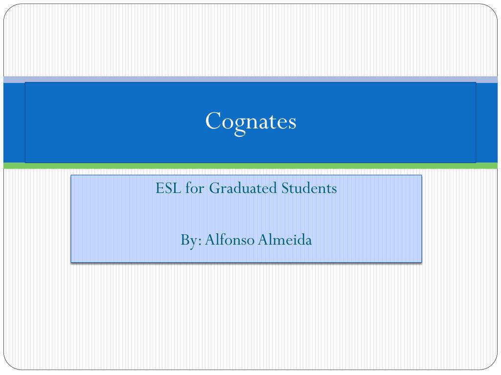 PPT - Cognates PowerPoint Presentation, free download - ID:2793507
