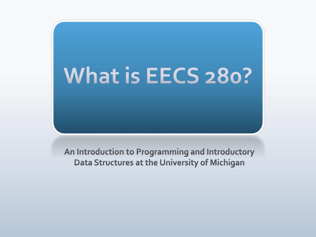 PPT - What is EECS 280 ? PowerPoint Presentation, free download - ID ...
