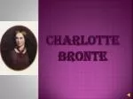 PPT - The life of Charlotte Bronte PowerPoint Presentation, free ...