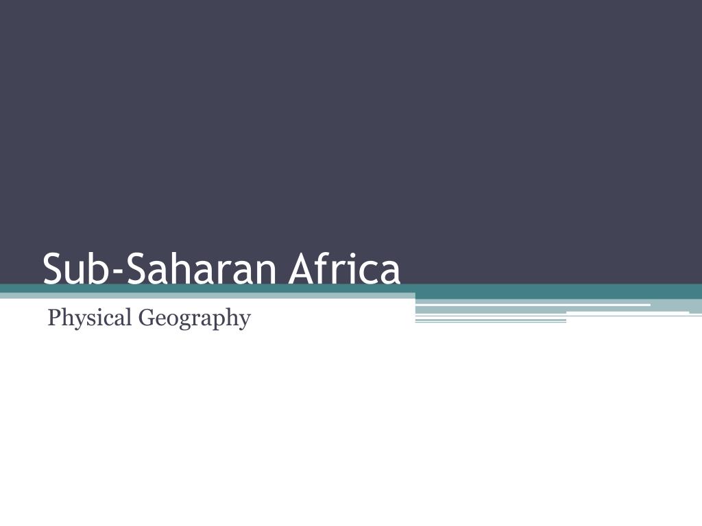PPT - Sub-Saharan Africa PowerPoint Presentation, free download - ID ...