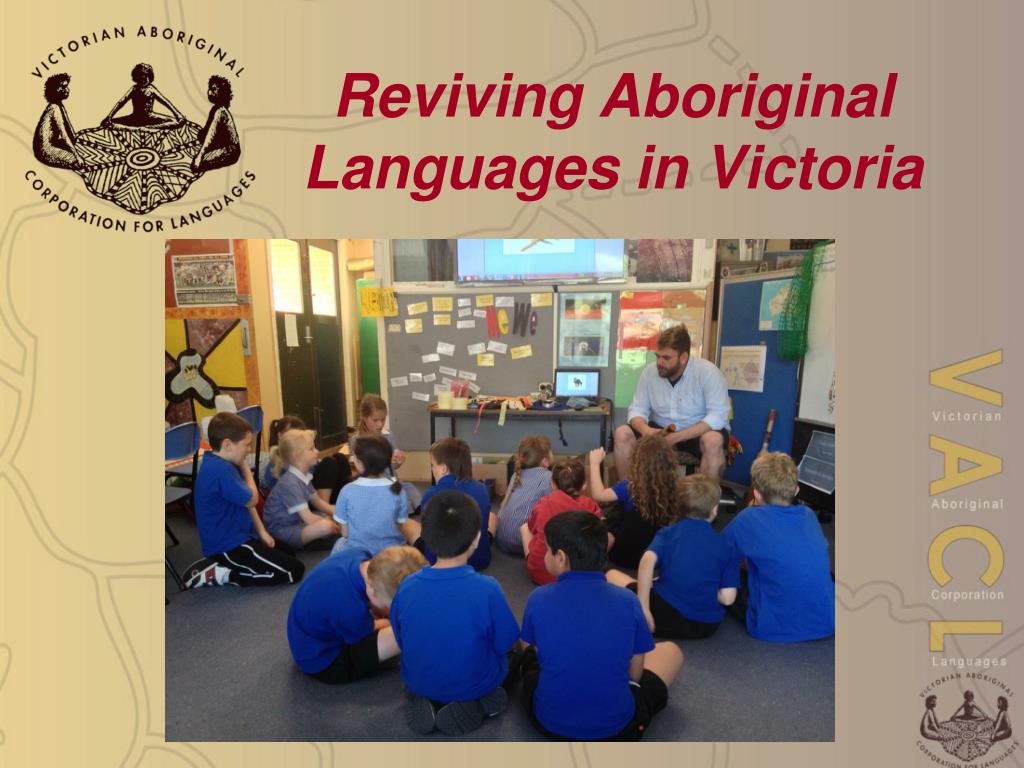 PPT - Reviving Aboriginal Languages in Victoria PowerPoint Presentation ...