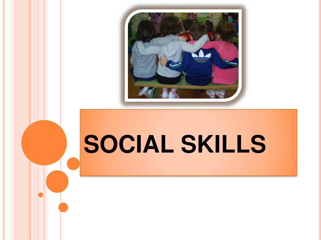 PPT - SOCIAL SKILLS PowerPoint Presentation, free download - ID:2796083
