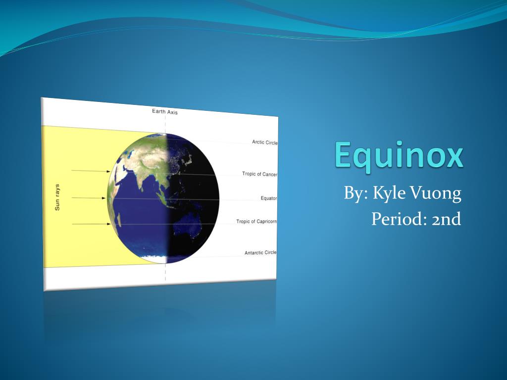 PPT - Equinox PowerPoint Presentation, free download - ID:2797045