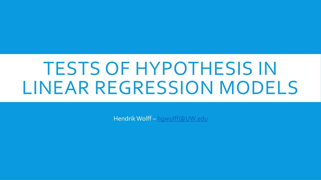 PPT - Tests of Hypothesis in Linear Regression Models PowerPoint ...