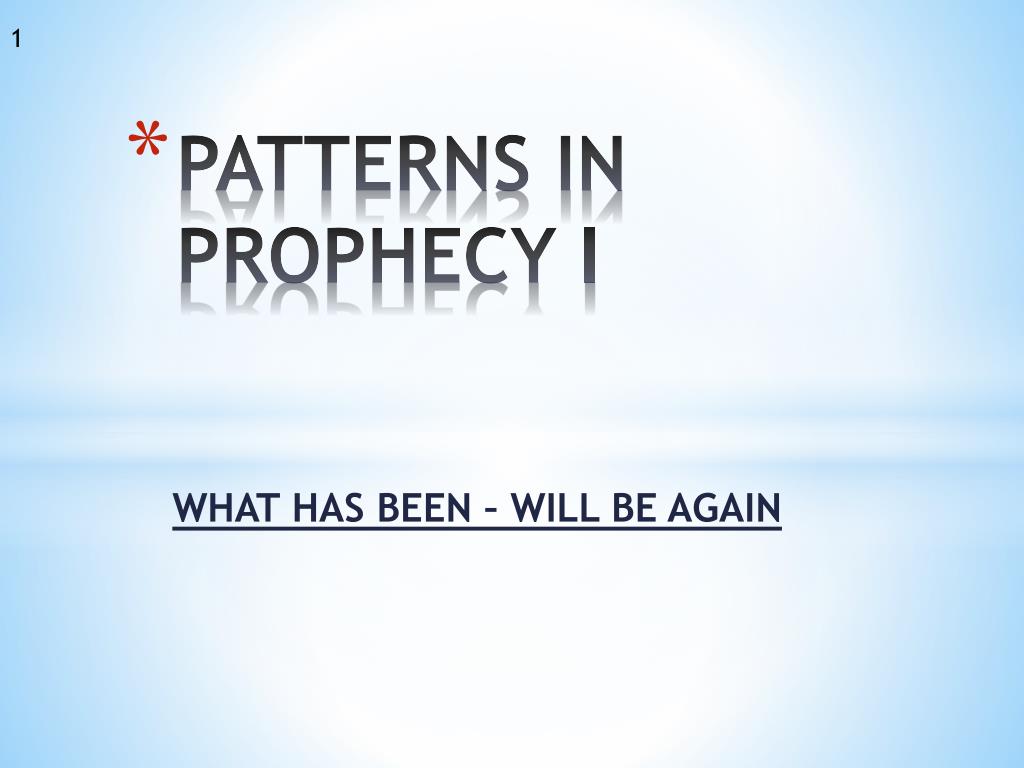 PPT - PATTERNS IN PROPHECY I PowerPoint Presentation, free download ...